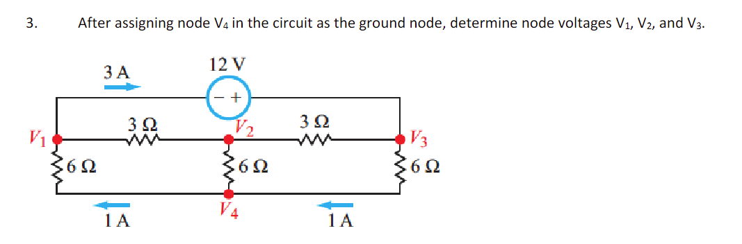 Solved After assigning node V4 in the circuit as the ground | Chegg.com Solved After assigning node V4 in the circuit as the ground | Chegg.com