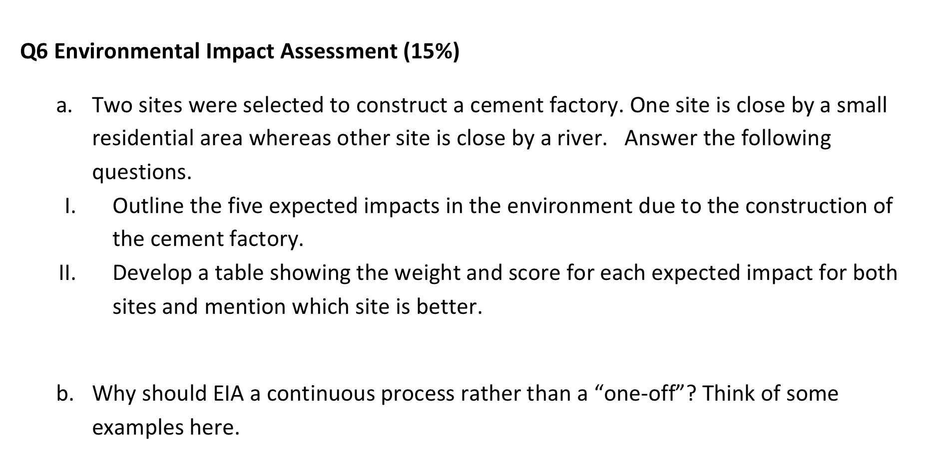 Solved Q6 Environmental Impact Assessment (15%) a. Two sites | Chegg.com