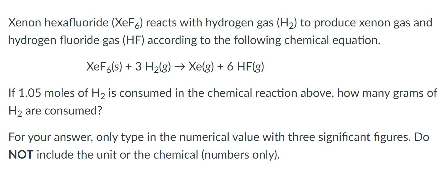 Solved Xenon Hexafluoride Xef6 Reacts With Hydrogen Gas