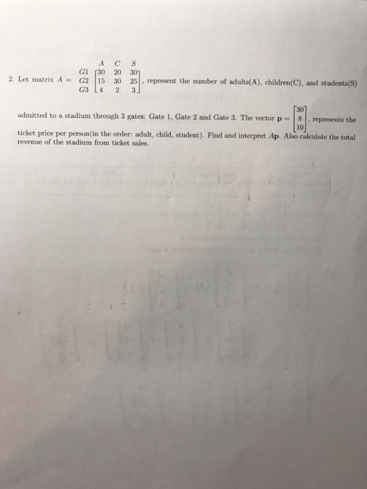 Solved Let matrix A = G1 G2 G3 A C S [30 15 4 20 30 2 30 | Chegg.com