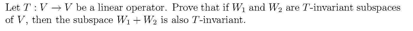 Solved Let T:V + V be a linear operator. Prove that if Wį | Chegg.com