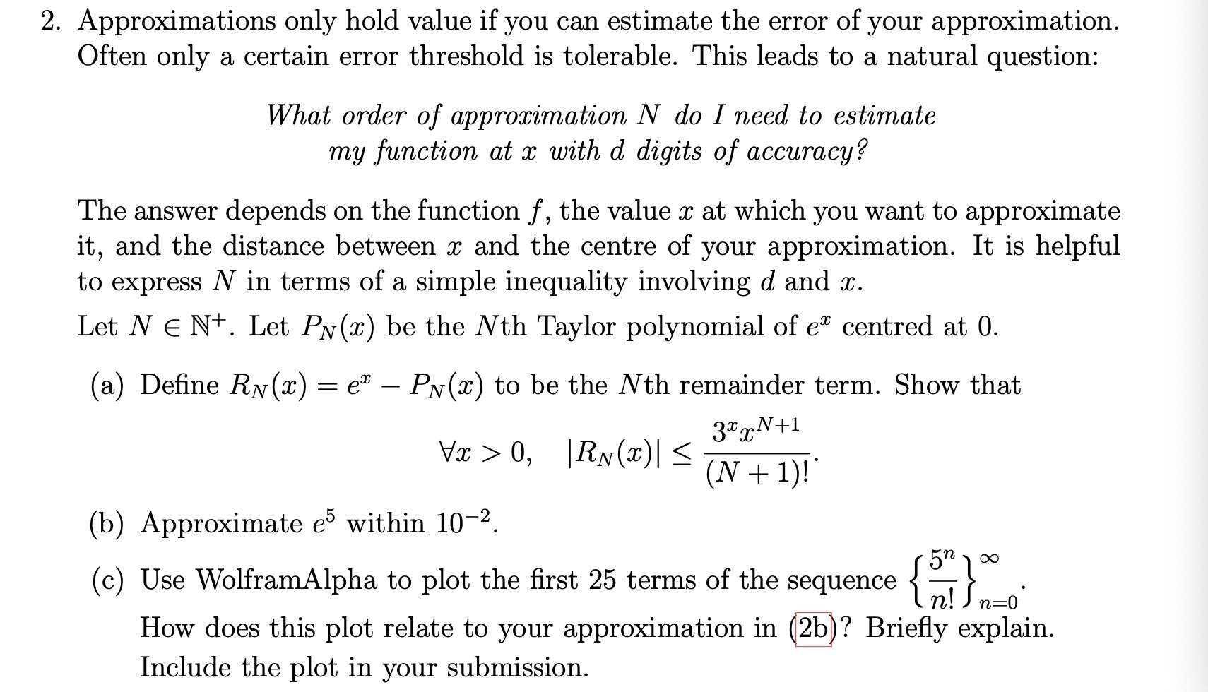 Solved 2. Approximations only hold value if you can estimate | Chegg.com