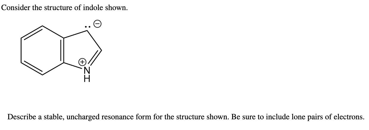 Solved Consider the structure of indole shown. Describe a | Chegg.com