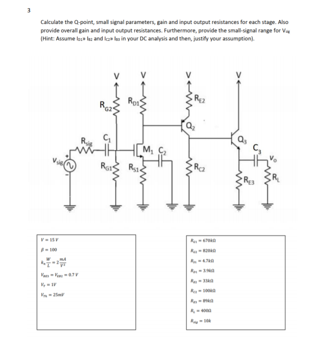 Solved Calculate the Q-point, small signal parameters, gain | Chegg.com