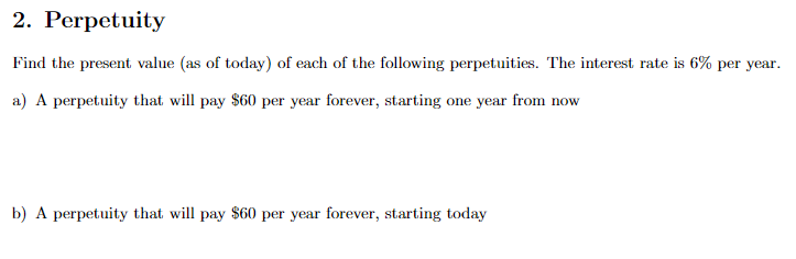 Solved 2. Perpetuity Find the present value (as of today) of | Chegg.com
