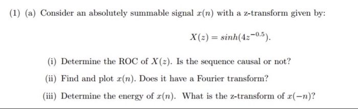 Solved (1) (a) Consider an absolutely summable signal r(n) | Chegg.com