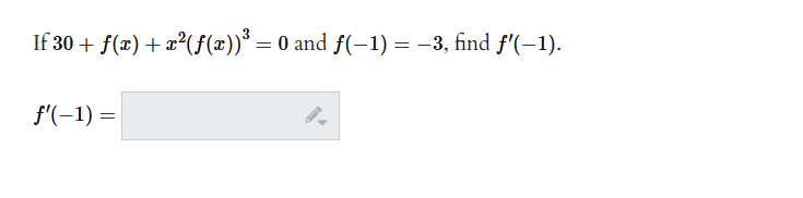 Solved If 30+f(x)+x2(f(x))3=0 and f(−1)=−3, | Chegg.com