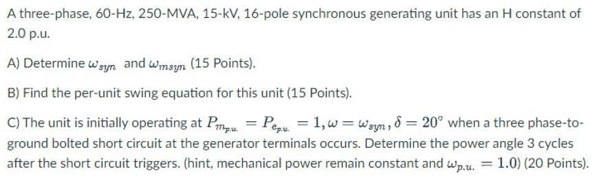 Solved A three-phase, 60−Hz,250−MVA,15−kV,16-pole | Chegg.com