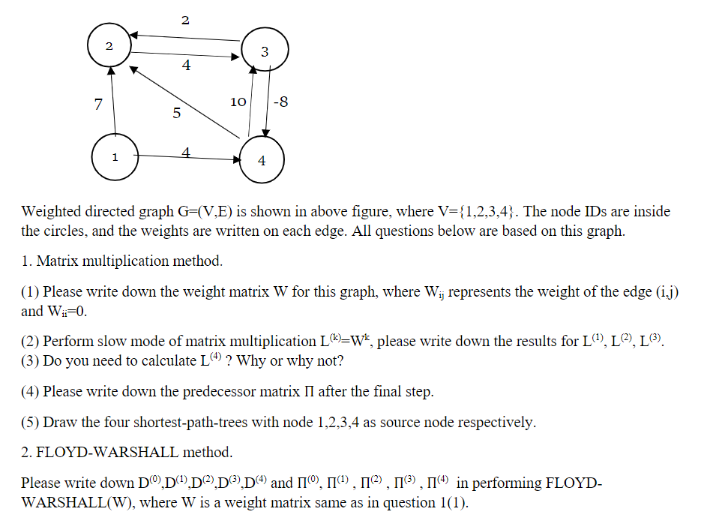 2 3 4. 7 10 -8 5 4 1 Weighted directed graph G=(V.E) | Chegg.com