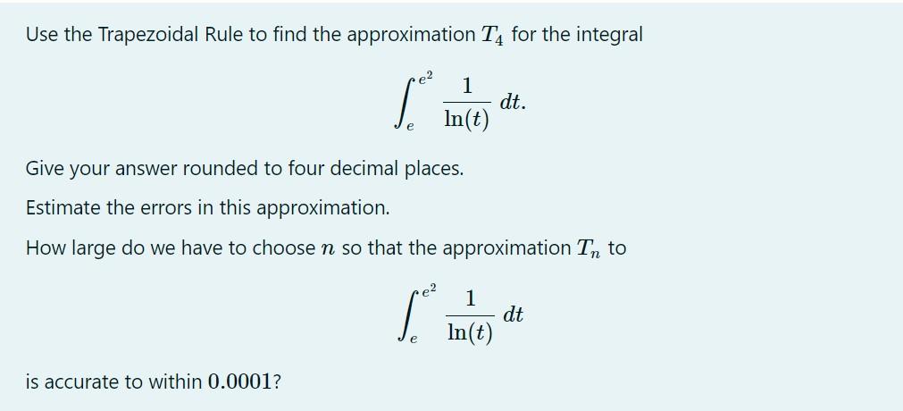 Solved Use the Trapezoidal Rule to find the approximation T4 | Chegg.com