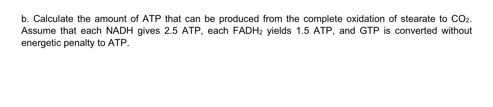 Solved b. Calculate the amount of ATP that can be produced | Chegg.com