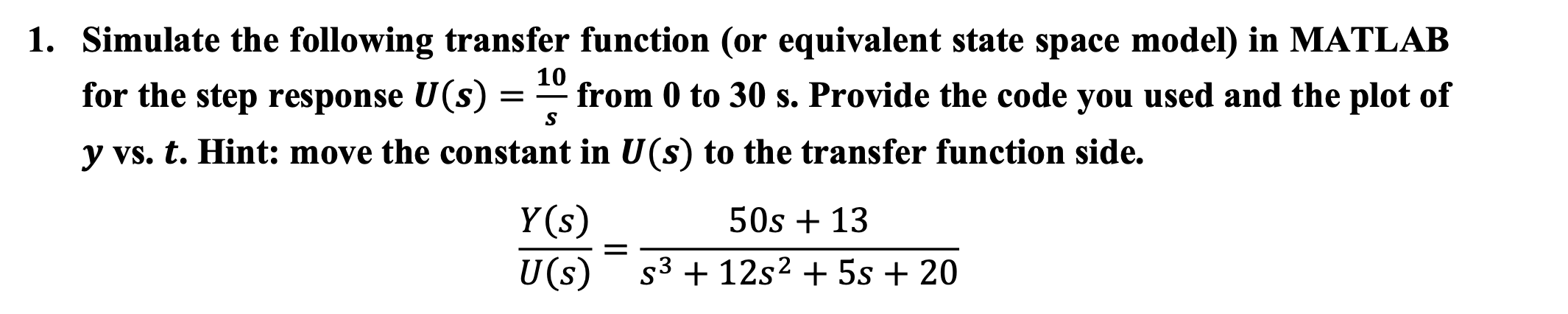 Solved 10 = S 1. Simulate the following transfer function | Chegg.com