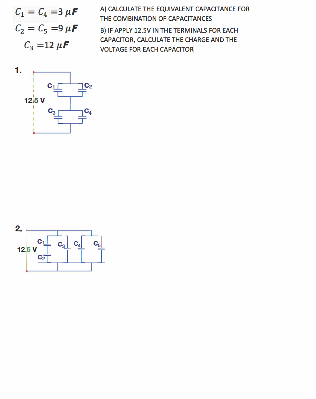 Solved A) CALCULATE THE EQUIVALENT CAPACITANCE FOR C1 = C4 | Chegg.com