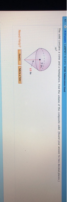 Solved The solid contains a cone and a hemisphere. Find the | Chegg.com