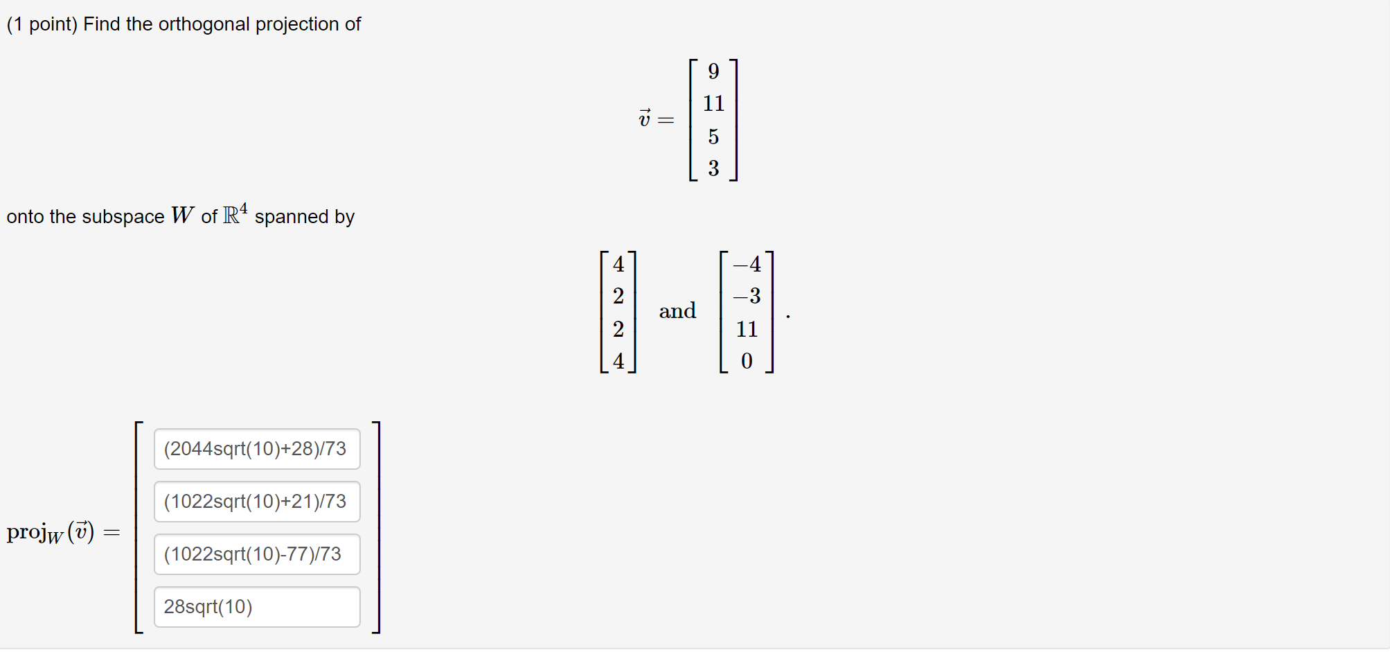 Solved (1 point) Find the orthogonal projection of --- = | Chegg.com