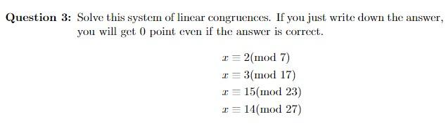 Solved Question 3: Solve this system of linear congruences. | Chegg.com