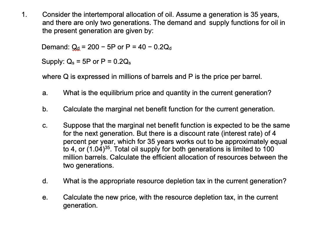 Solved 1. Consider the intertemporal allocation of oil. | Chegg.com