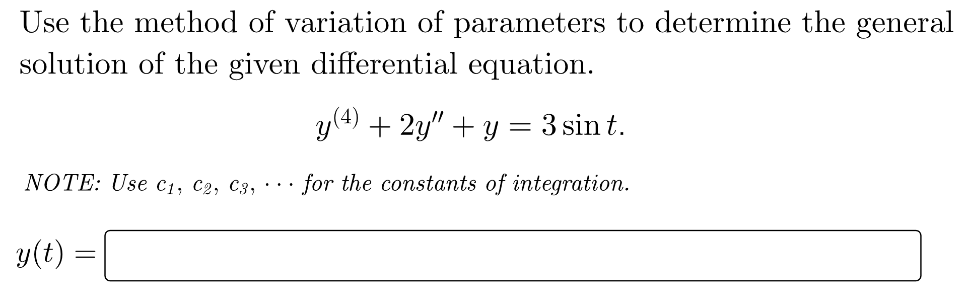 Solved Use The Method Of Variation Of Parameters To