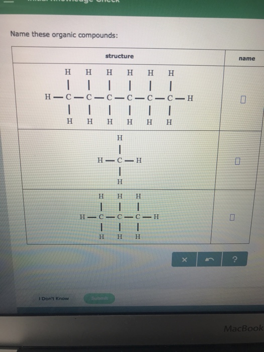 Solved Name these organic compounds: structure name I Don't | Chegg.com