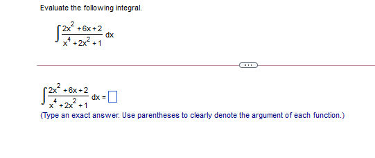 Solved Evaluate the following integral. 12x + 6x+2 dx x' + | Chegg.com