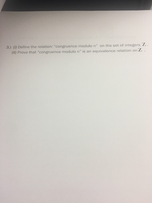 Solved 3.) () Define the relation: "congruence modulo n" on | Chegg.com