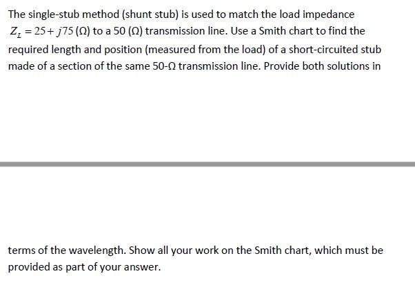 Solved The single-stub method (shunt stub) is used to match | Chegg.com