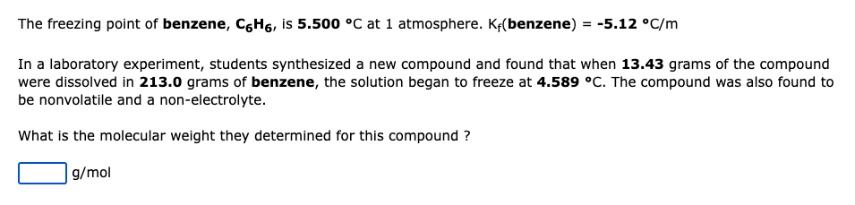 Solved The freezing point of benzene, C6H6, is 5.500∘C at 1 | Chegg.com