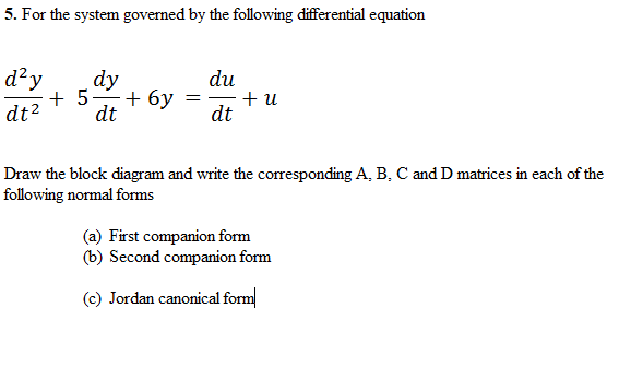 Solved 5. For the system govemed by the following | Chegg.com