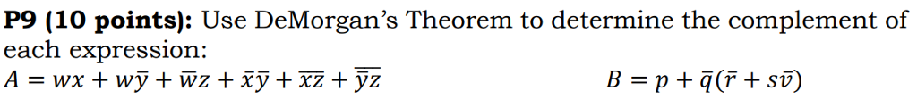Solved Use DeMorgan’s Theorem to determine the complement of | Chegg.com