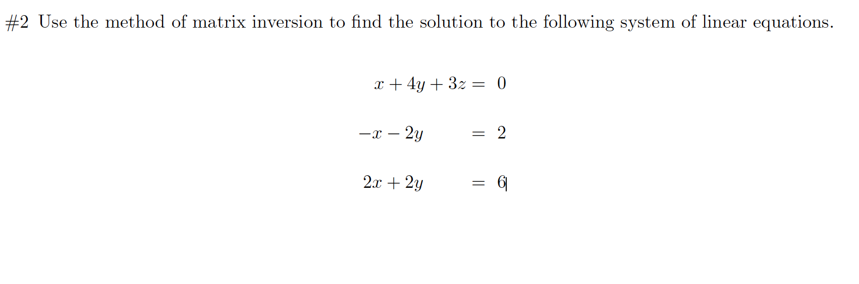 Solved #2 Use the method of matrix inversion to find the | Chegg.com