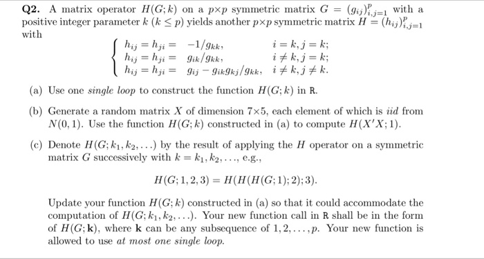 Solved Q2. A matrix operator H(G; k) on a pxp symmetric | Chegg.com