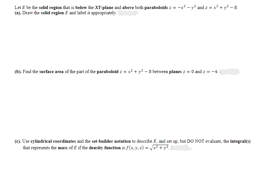 Solved Let E be the solid region that is below the XY-plane | Chegg.com