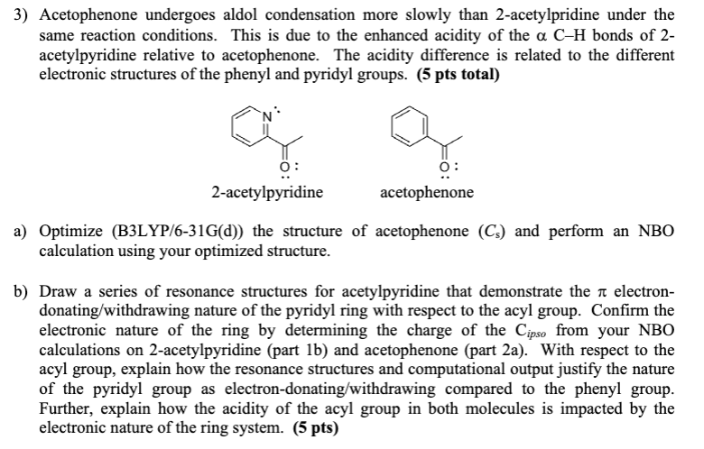 Solved 3) ﻿Acetophenone undergoes aldol condensation more | Chegg.com