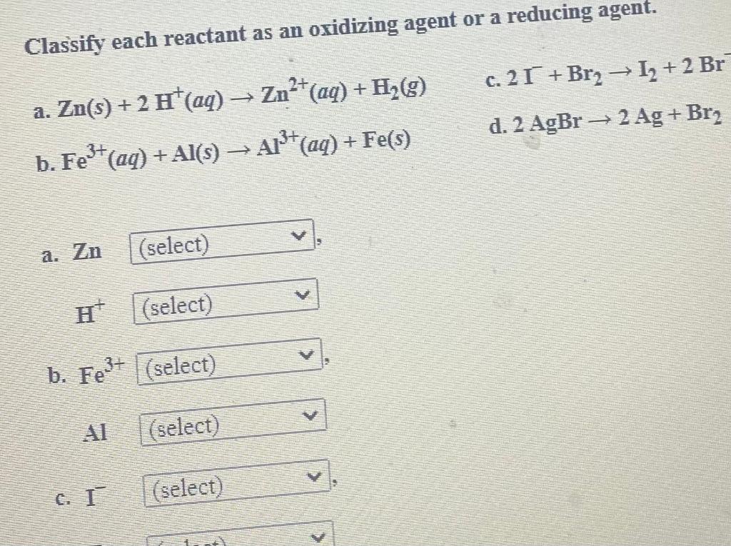 Solved Classify each reactant as an oxidizing agent or a | Chegg.com