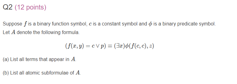 Solved Q2 (12 points) Suppose f is a binary function symbol, | Chegg.com