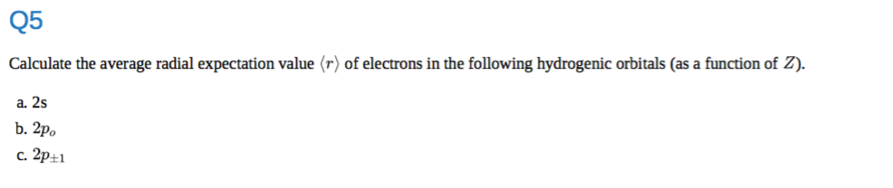 Solved Q5 Calculate The Average Radial Expectation Value R