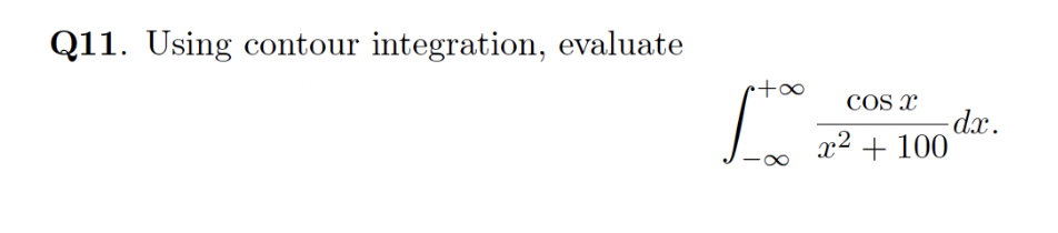 Q11. Using contour integration, evaluate | Chegg.com