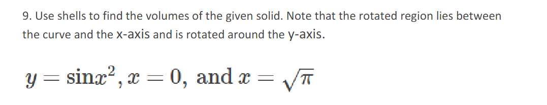 Solved 9. Use shells to find the volumes of the given solid. | Chegg.com
