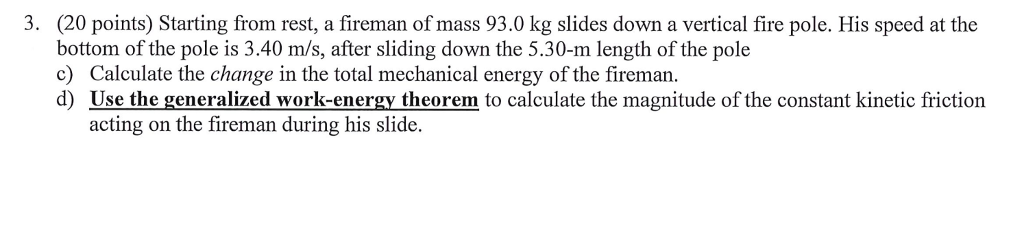 Solved 3. (20 points) Starting from rest, a fireman of mass | Chegg.com
