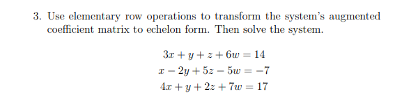 Solved 3. Use elementary row operations to transform the | Chegg.com