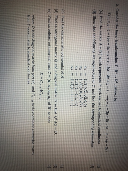 Solved 2. Consider the linear transformation T: R'-R', | Chegg.com