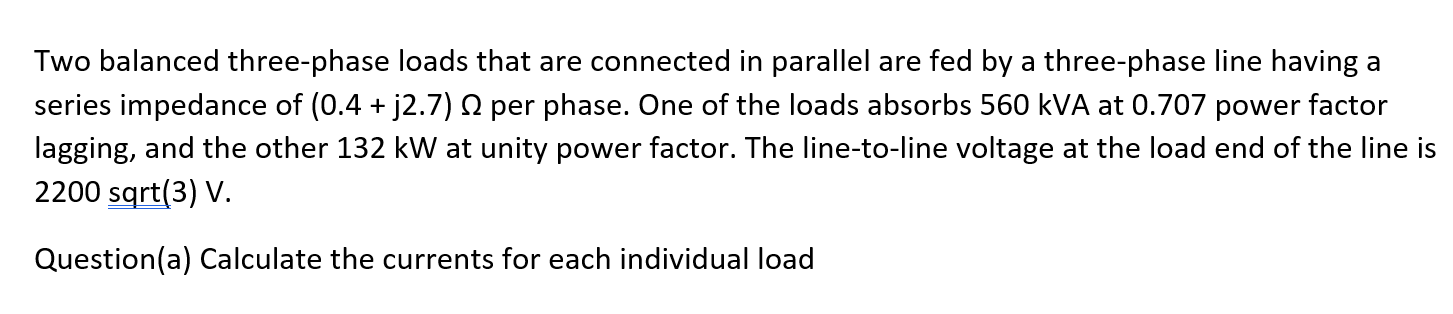 Solved Two balanced three-phase loads that are connected in | Chegg.com
