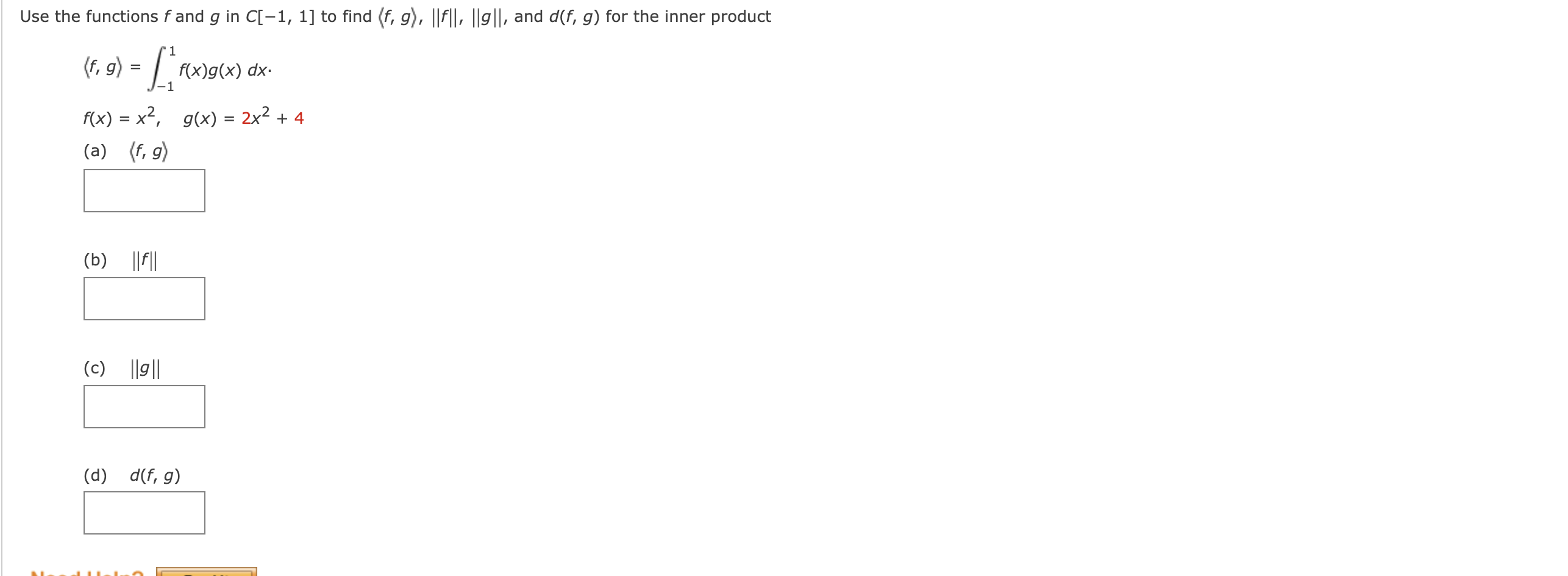 Solved f,g =∫−11f(x)g(x)dx.f(x)=x2,g(x)=2x2+4 (a) f,g (b) | Chegg.com