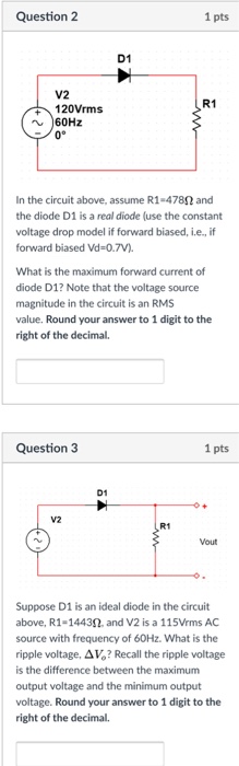 Solved Question 2 1 pts D1 V2 R1 120Vrms 60Hz 0° In the | Chegg.com