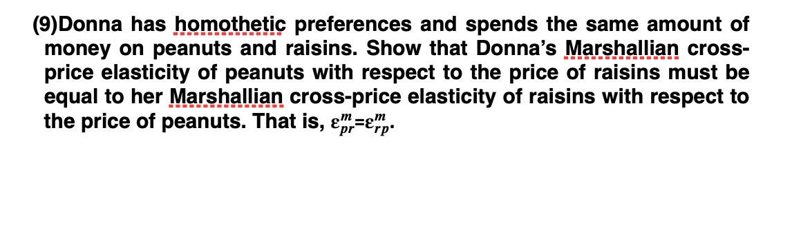 Solved (9)Donna has homothetic preferences and spends the | Chegg.com