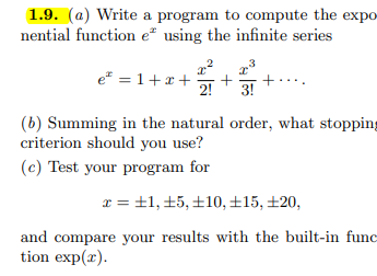 Solved 1.9. (a) Write a program to compute the expo nential | Chegg.com