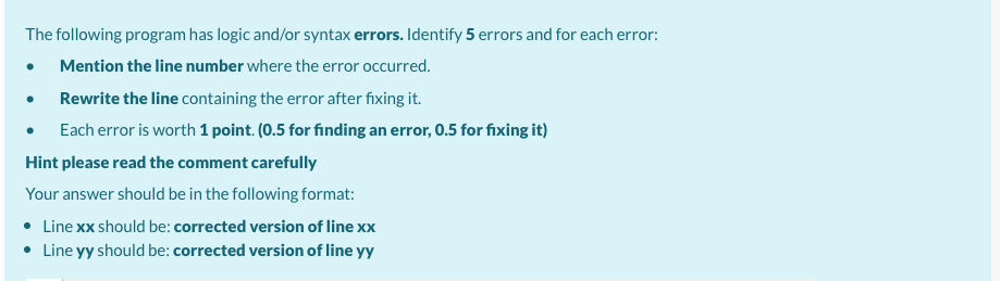Solved The following program has logic and/or syntax errors. | Chegg.com