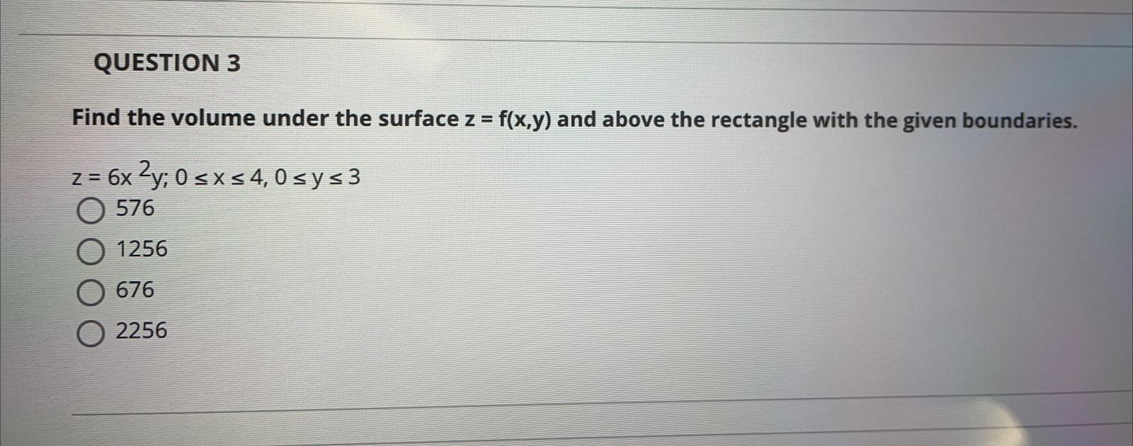 Solved QUESTION 3 Find the volume under the surface z = | Chegg.com