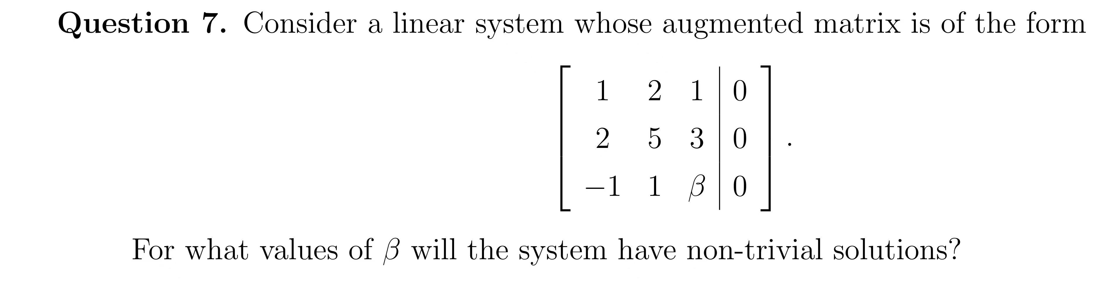 Solved Question 7. ﻿Consider a linear system whose augmented | Chegg.com