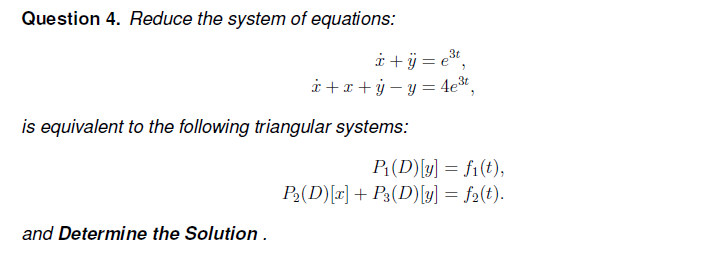 Solved Question 4. Reduce the system of equations: *+=e3 * | Chegg.com